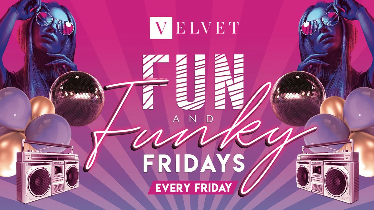 Fun and Funky Friday | Velvet Nightclub, Worcester, EN | March 4 to March 5