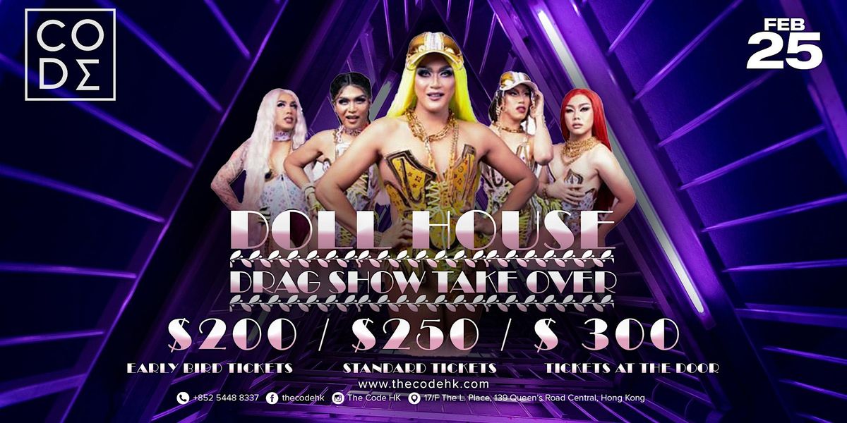THE DOLLHOUSE DRAG TAKEOVER - THE CODE at The Code, Central on 25th ...