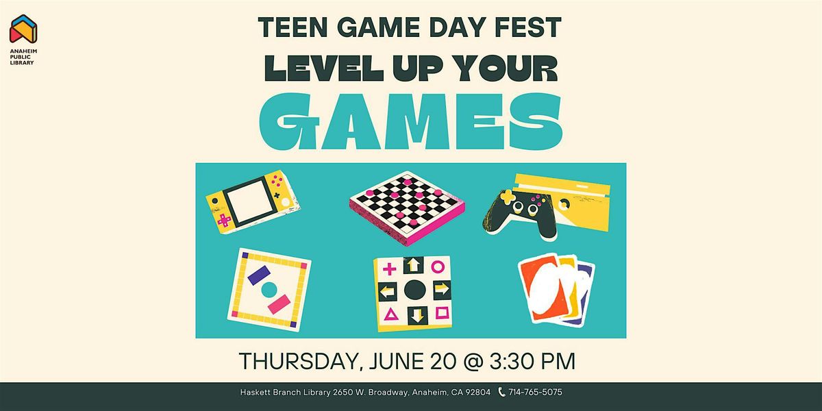 Teen Game Fest at Haskett Branch at Haskett Branch, Anaheim on 20th ...