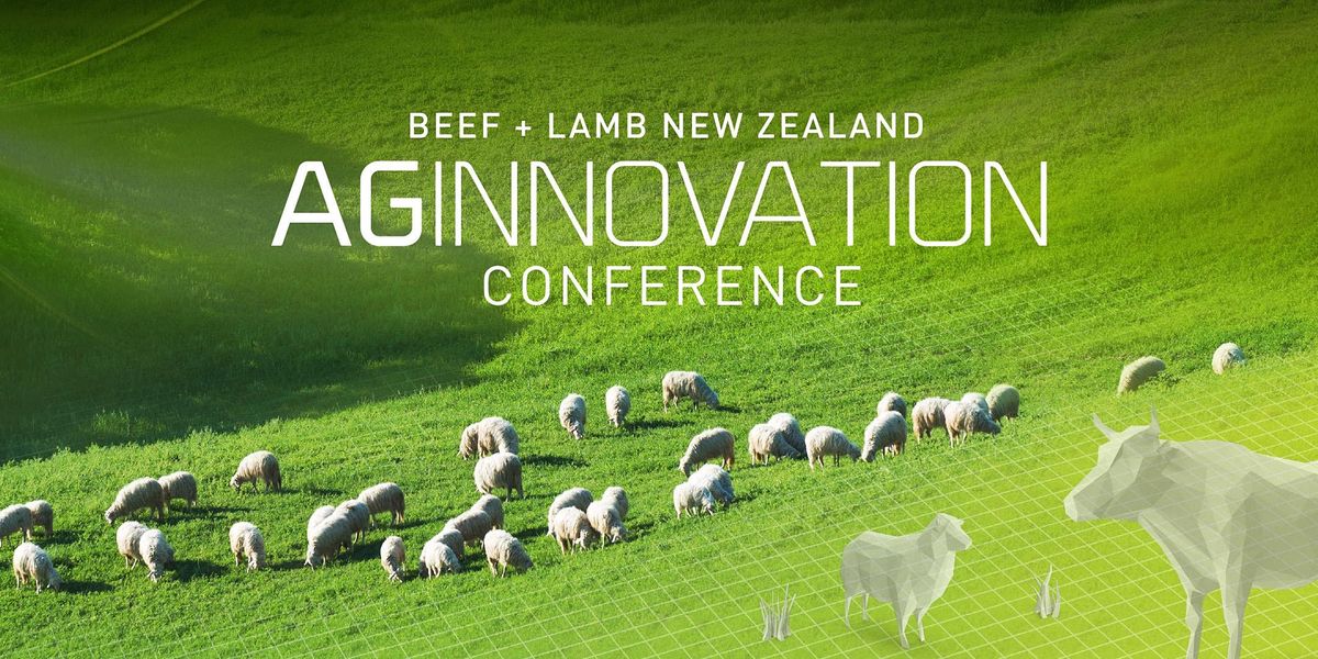 Beef + Lamb New Zealand - AgInnovation Conference 2022 | Awapuni ...