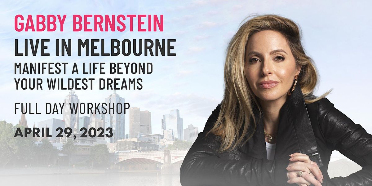 Gabby Bernstein Live in Melbourne at Melbourne Town Hall on 29th April ...