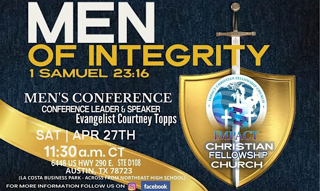 Men of Integrity Mens Conference - Impact Christian Fellowship Church ...