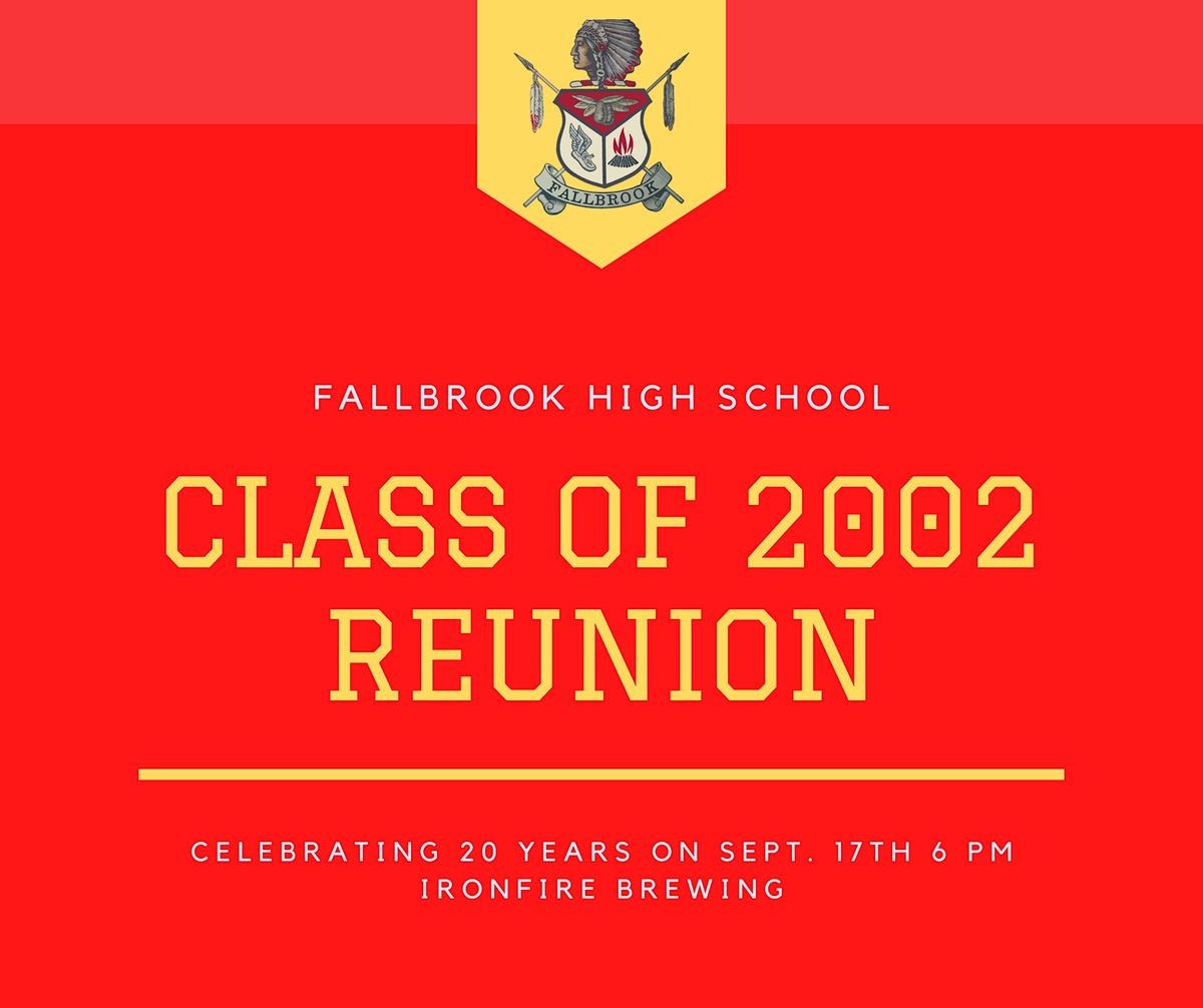Fallbrook High School Class Of 2022 20 YEAR REUNION Ironfire Fallbrook High School Class Of 2022 20 YEAR REUNION Ironfire