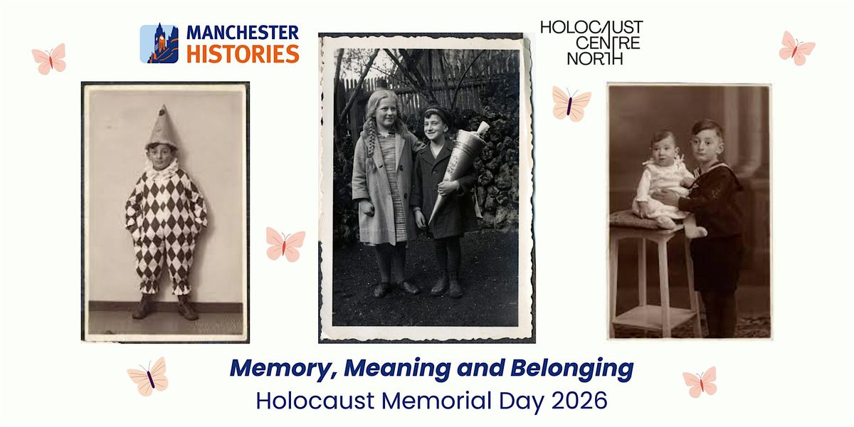 Memory, Meaning and Belonging - Holocaust Memorial Day 2026 at ...