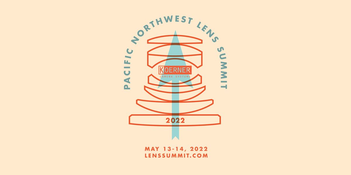 2022 Pacific Northwest Lens Summit at Koerner Camera Systems, Portland ...