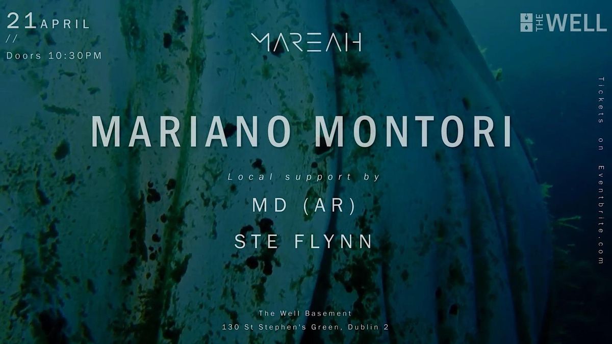 MAREAH presents: MARIANO MONTORI @ The Well at The Well, Dublin 2 on ...