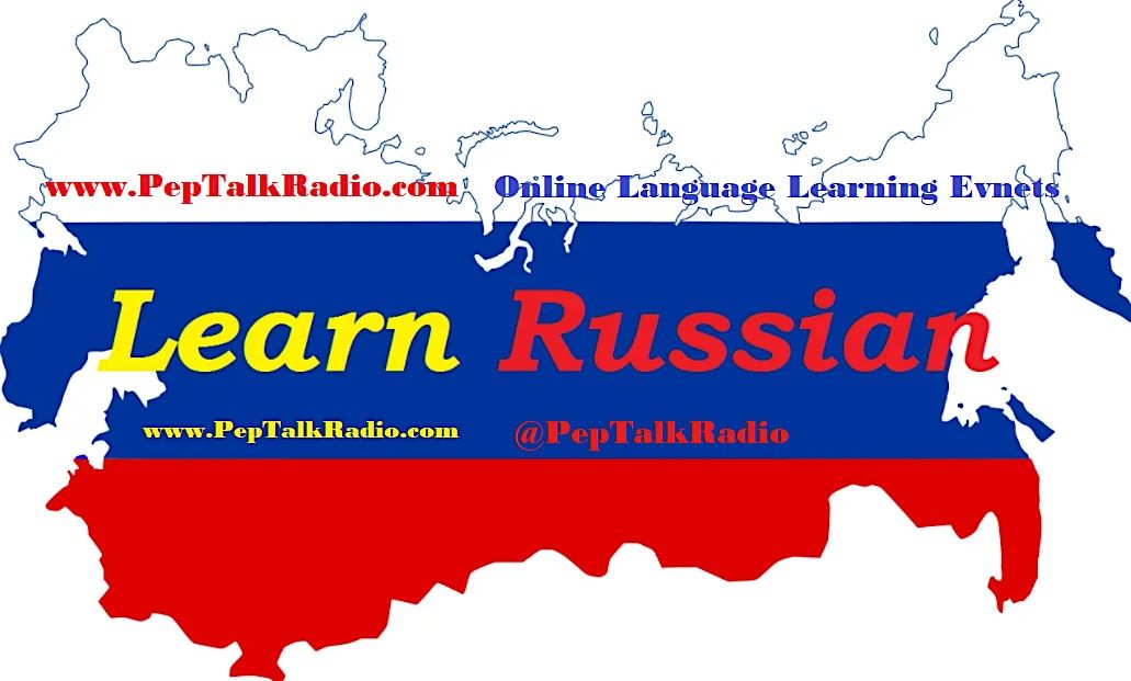 Pep Talk Radio: Russian Language Practice Meetup (Intermediate - Online ...