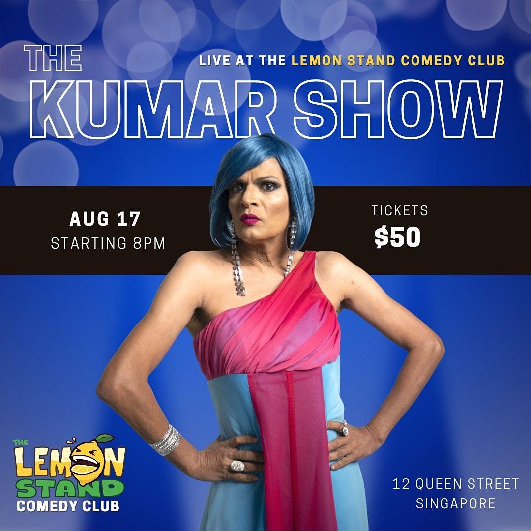 The Kumar Show At The Lemon Stand | The Lemon Stand, Singapore, SG ...