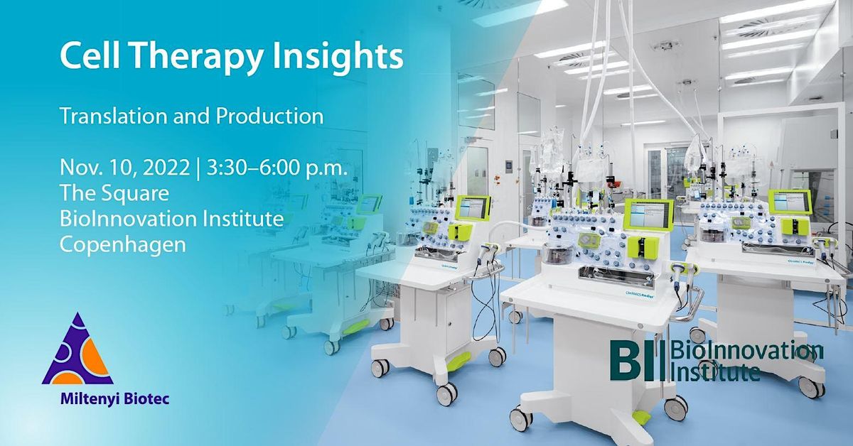 Cell Therapy Insights: Translation and Production | BioInnovation ...