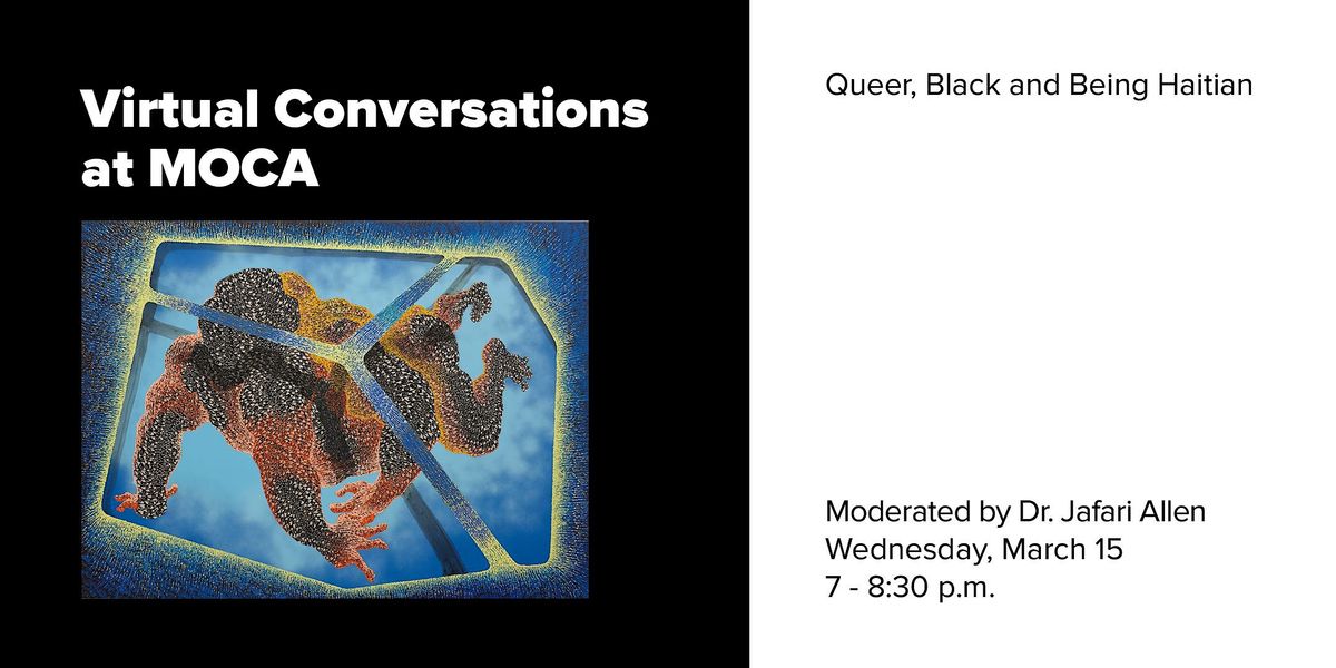 Conversations at MOCA - Queer, Black and Being Haitian | Museum of ...