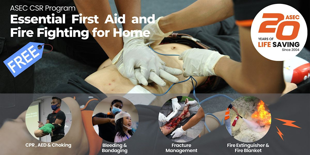 Essential First Aid And Firefighting For Home (July 2024) at ASEC Training Center, Shah Alam on ...