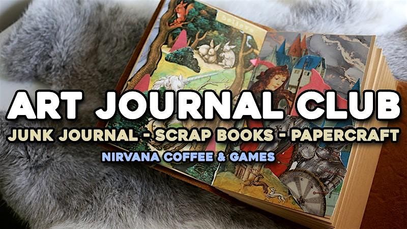 Art Journal Club at Nirvana Coffee & Games - February at Nirvana Coffee ...