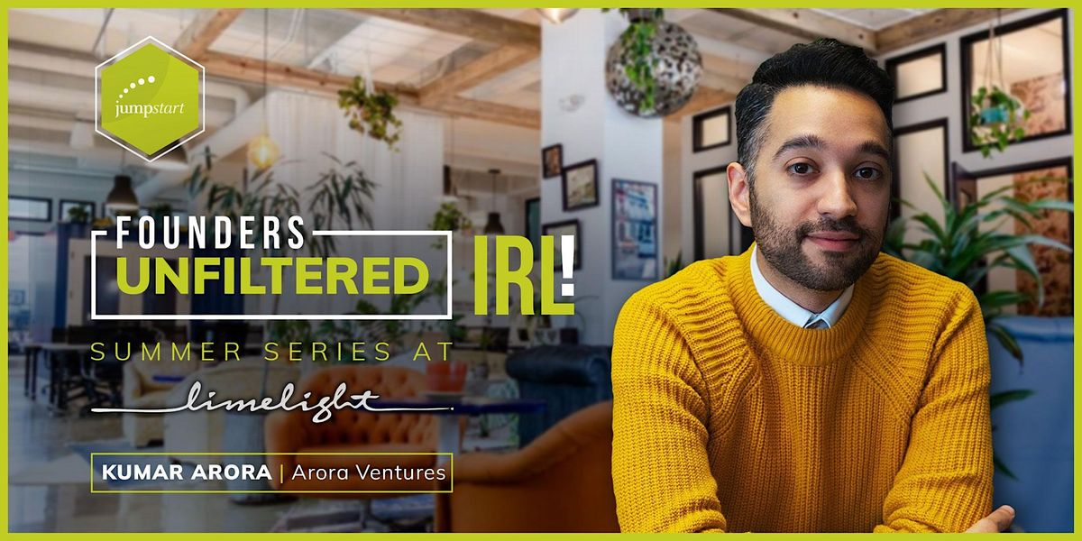 Founders Unfiltered IRL: A Conversation with Kumar Arora at Limelight Tremont, Cleveland on 15th ...
