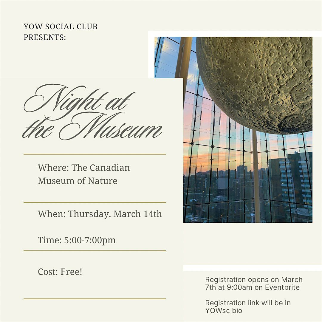 YOW Social Club: Night at the Museum at Canadian Museum of Nature ...