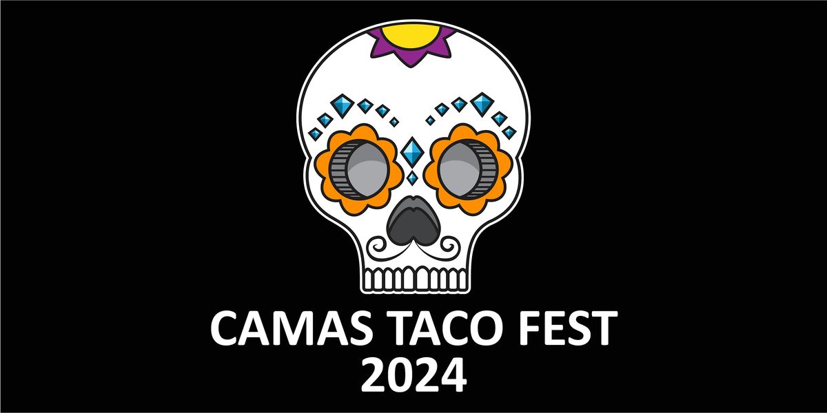 Camas Taco Fest 2024 at 216 NE 3rd Ave, Camas on 10th August, 2024