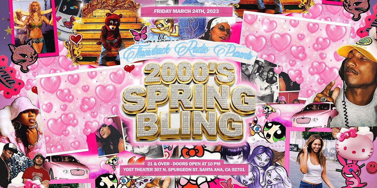 Throwback Radio Presents: 2000s Spring Bling | Yost Theater, Santa Ana ...