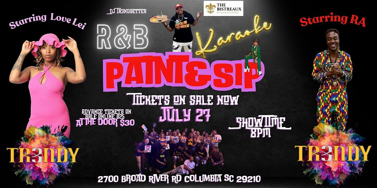 R&B Karaoke Sip and Paint Saturdays | 2700 Broad River Rd, Columbia, SC ...
