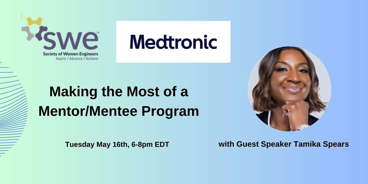 Making the Most of a Mentor/Mentee Program with Medtronic at Medtronic, Danvers on 16th May, 2023