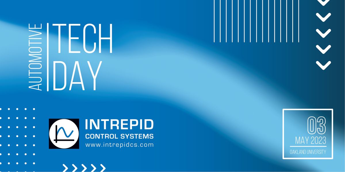 Automotive Tech Day 2023 by Intrepid Control Systems at Oakland ...