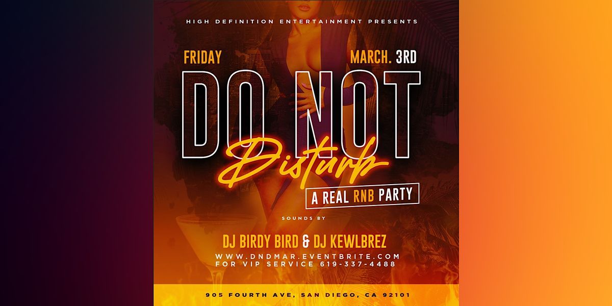 Do Not Disturb: A Real R&B Party! at Location Below, San Diego on 3rd ...