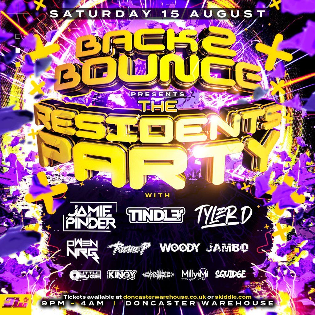 Back2Bounce The residents Party at The Doncaster Warehouse on 15th ...