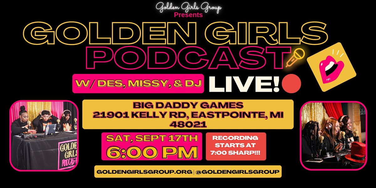 Golden Girls Podcast Live Show Season 4 Premier! at Big Daddy Games ...