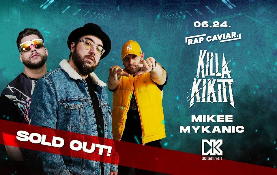 SOLD OUT! - KILLAKIKITT & MIKEE MYKANIC - Dürer Kert - 06.24. at Dürer ...