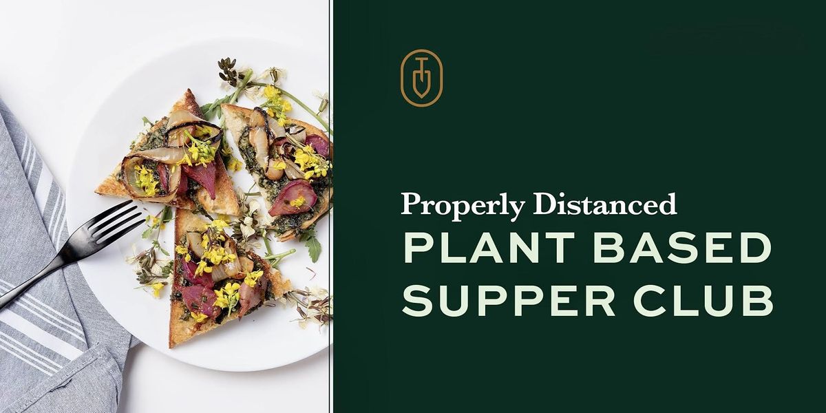 Topsoil Supper Club Monthly Plant Based Dinner at Topsoil Kitchen and ...