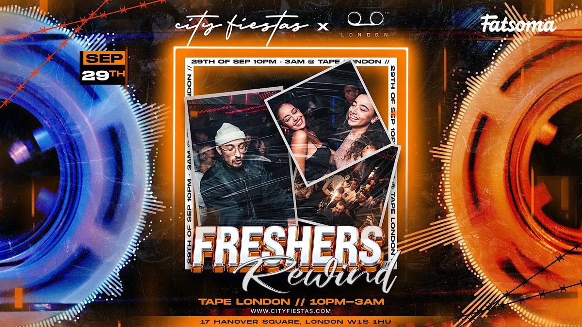 Freshers Rewind Party at TAPE London- This Wil Sell Out Fast at Tape ...