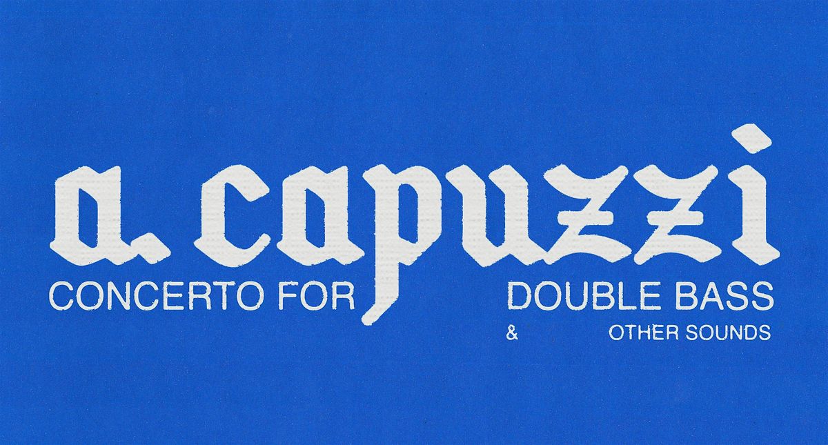 A. Capuzzi Concerto for Double Bass & Other Sounds | Georgetown Steam ...