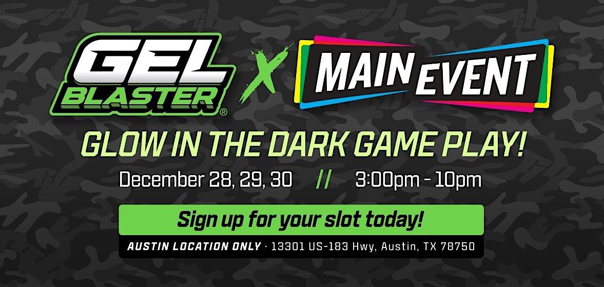 Main Event Austin: Gel Blaster Pop -Up at Main Event Austin on 29th ...