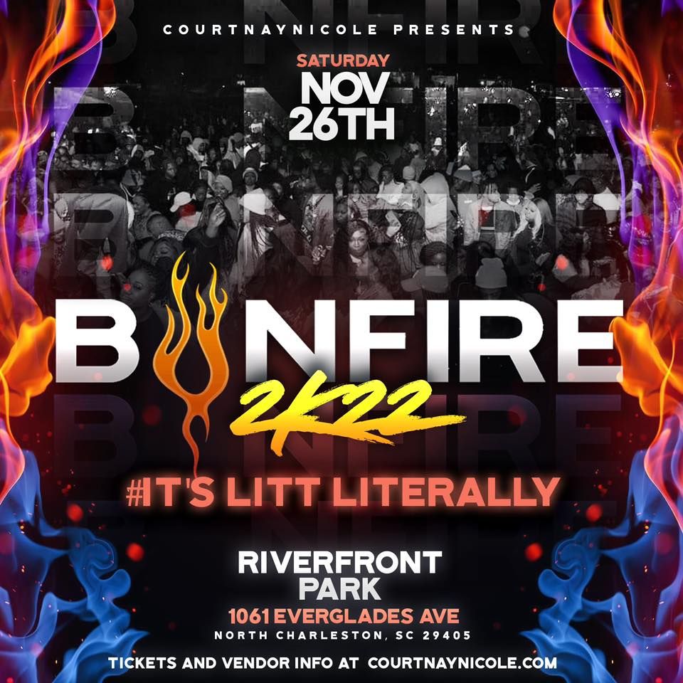 The Bonfire 2k22 | Riverfront Park, Charleston, SC | November 26, 2022
