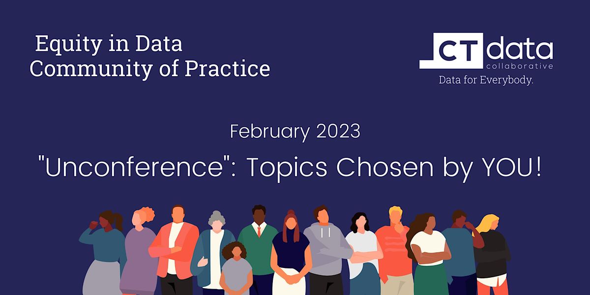Equity in Data Community of Practice (February 2023) | Online ...
