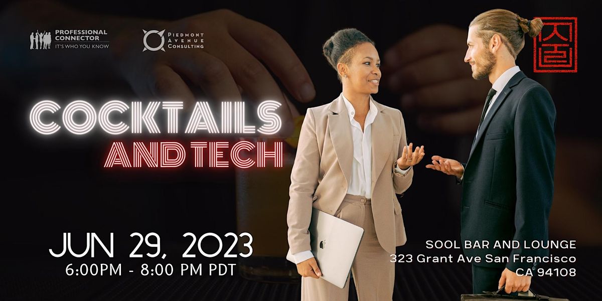 Cocktails & Tech San Francisco at Sool Bar and Lounge | June 29, 2023 | Sool Bar and Lounge, San ...