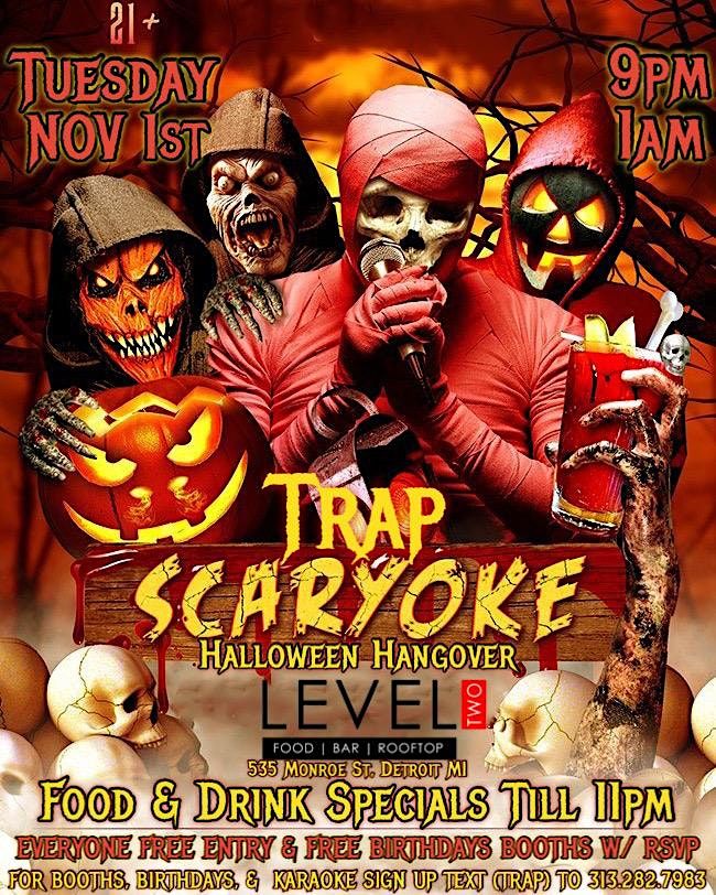 TRAP SCARYOKE TUESDAYS @ LEVEL TWO EVERYBODY FREE ALL NIGHT W/ RSVP at ...
