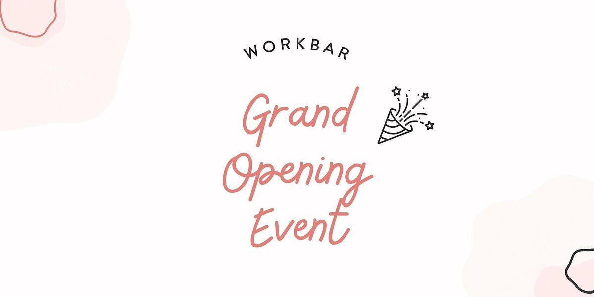 Woburn Grand Opening | Workbar - Woburn | September 20, 2022