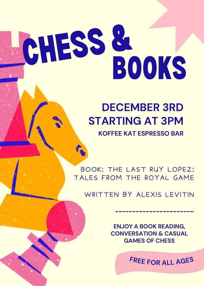 Chess & Books- The last Ruy Lopez: Tales from The Royal Game at Koffee ...