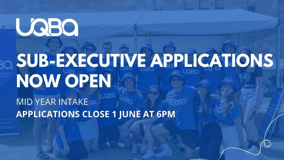 UQBA Sub-Executive Applications Mid-Year Intake 2022 at UQBA - UQ ...