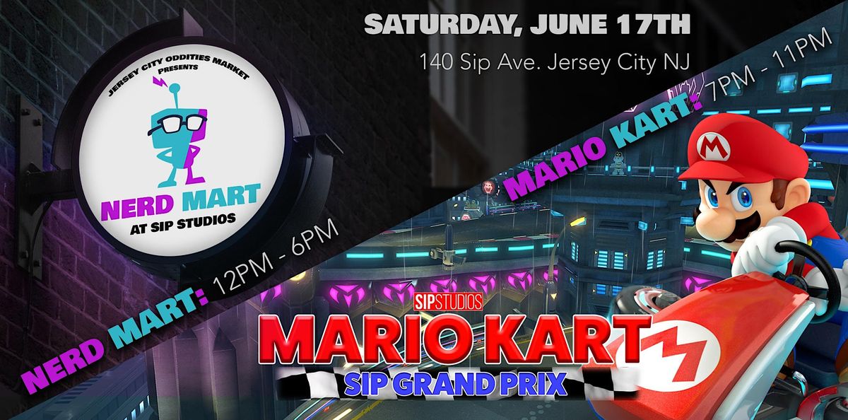 Nerd Mart X Mario Kart: Sip Grand Prix | Sip Studios JC, Jersey City ...