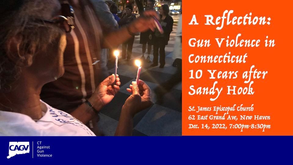 A Reflection: Gun Violence in CT 10 Years after Sandy Hook at St. James ...
