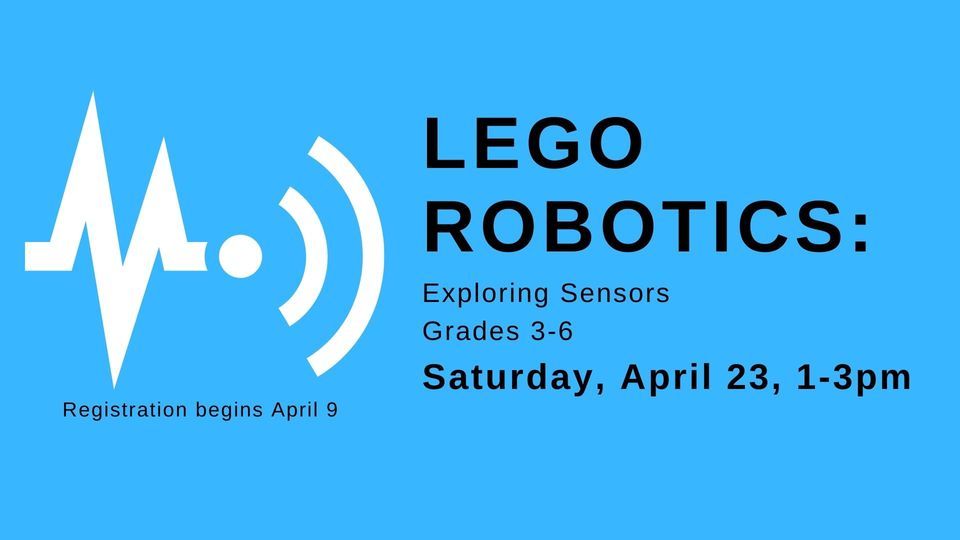 LEGO Robotics: Exploring Sensors | Howell Carnegie Library | April 23, 2022