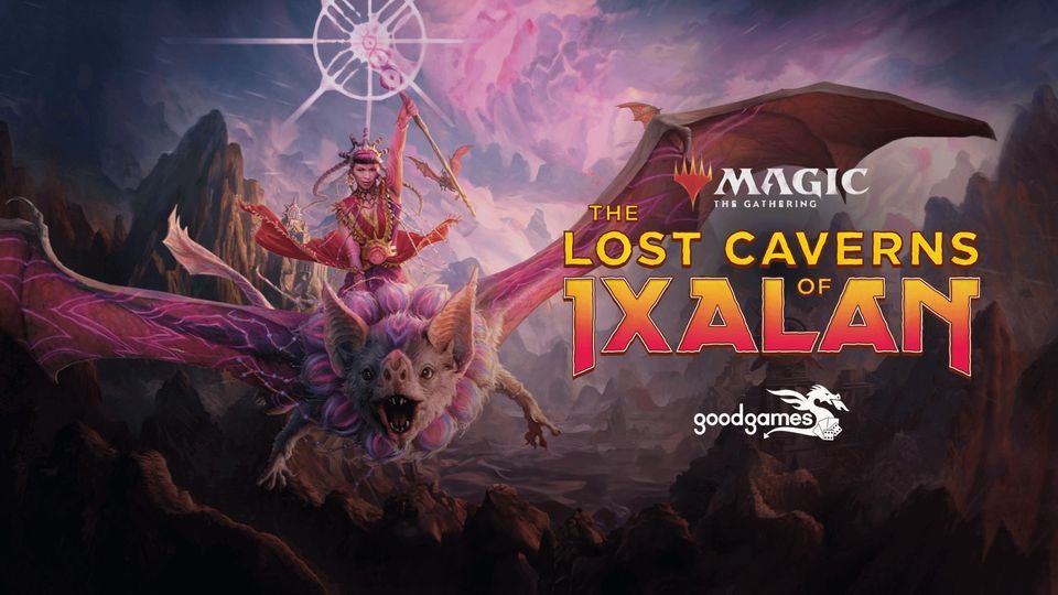 Magic: The Gathering - The Lost Caverns of Ixalan Pre-Release Weekend ...