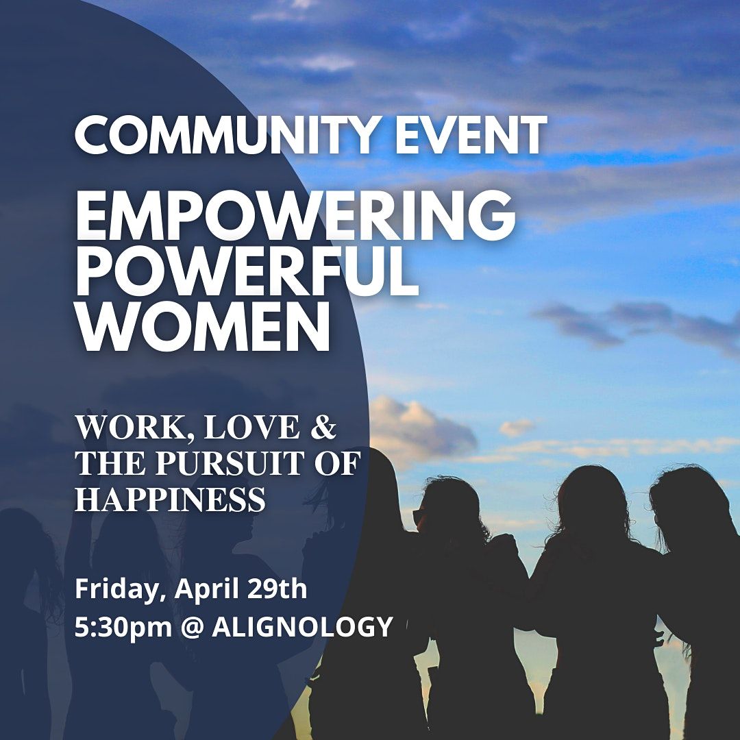 Empowering Powerful Women: Work, Love & the Pursuit of Happiness at ...
