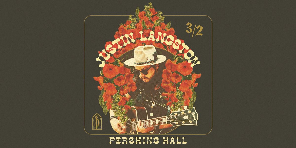 Pershing Presents Justin Langston at The Pershing, Austin on 2nd March ...