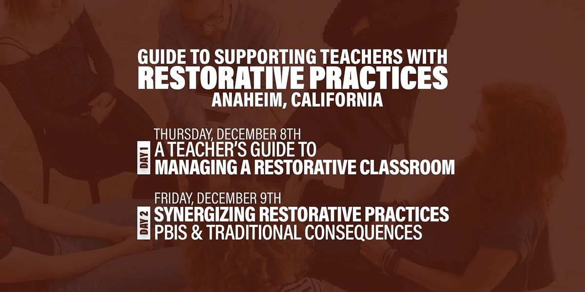Guide To Supporting Teachers With Restorative Practices (Anaheim, CA) | DoubleTree by Hilton ...