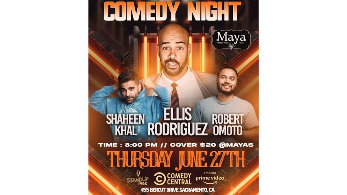 "Comedy Night at Mayas" at Maya Traditional Méxican Cuisine, Sacramento ...