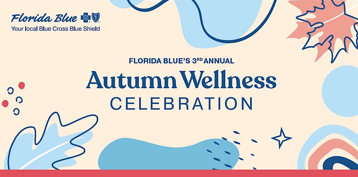 3rd Annual Autumn Wellness Celebration at Florida Blue Center - Palm ...