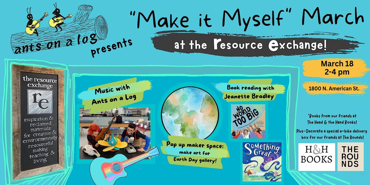 Make it Myself at The Resource Exchange w/Ants on a Log & Jeanette ...