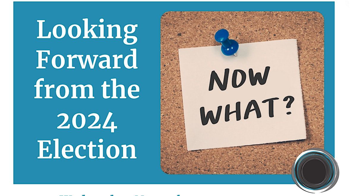 Looking Forward From the 2024 Election | Enoch Pratt Free Library ...