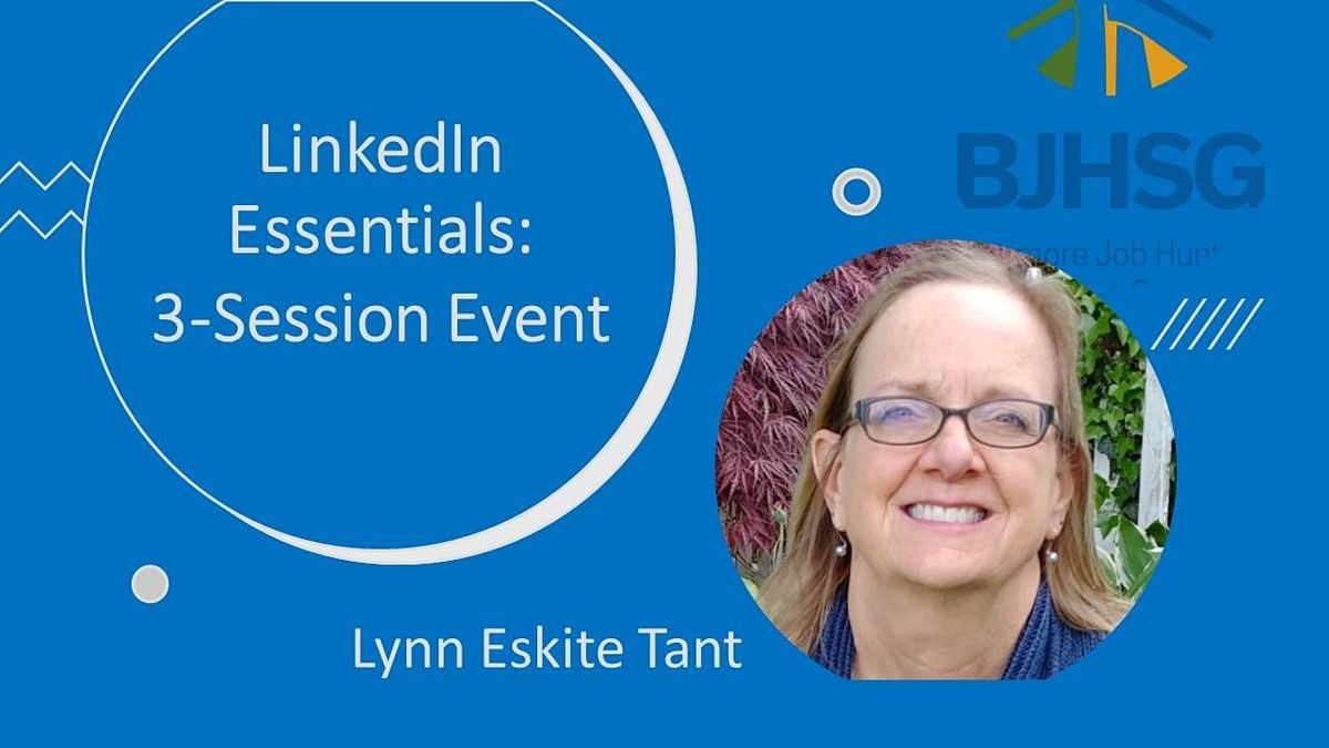 LinkedIn Essentials: A 3-Session Event at Online Via Zoom, Baltimore on ...